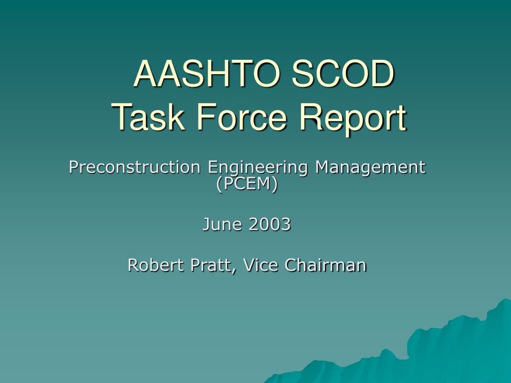 PPT - AASHTO SCOD Task Force Report PowerPoint Presentation, free ...