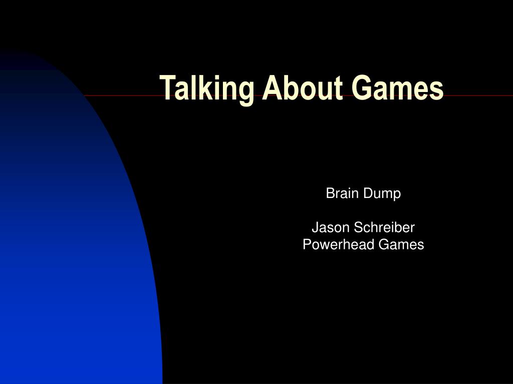 PPT - Talking About Games PowerPoint Presentation, free download - ID ...