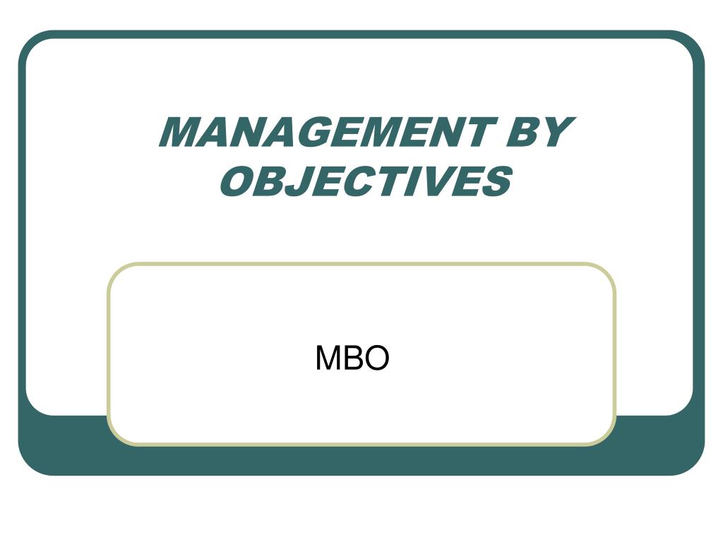 PPT - MANAGEMENT BY OBJECTIVES PowerPoint Presentation, free download ...
