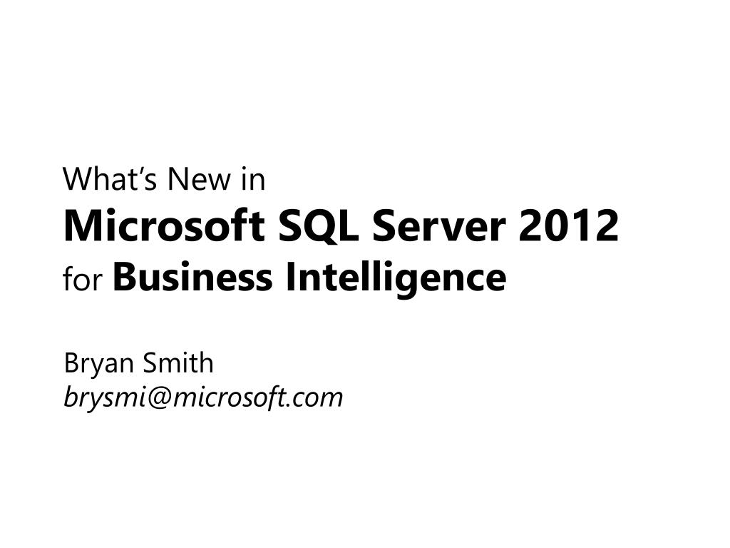 PPT - What’s New in Microsoft SQL Server 2012 for Business Intelligence ...