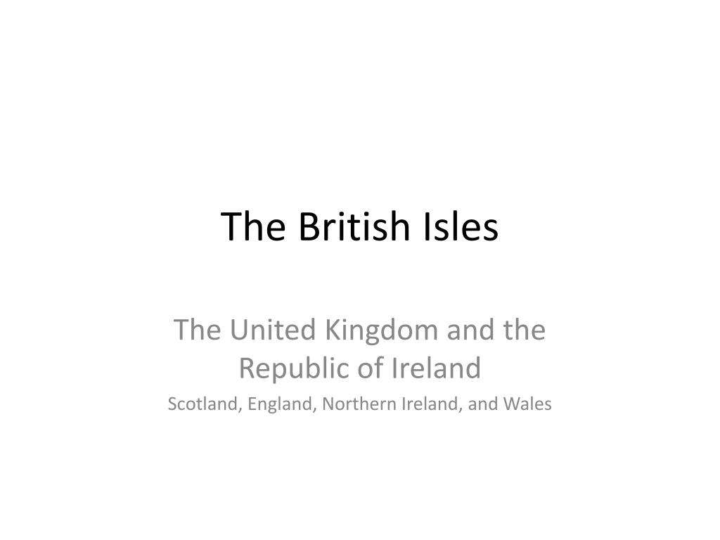 PPT - The British Isles PowerPoint Presentation, free download - ID:5270092