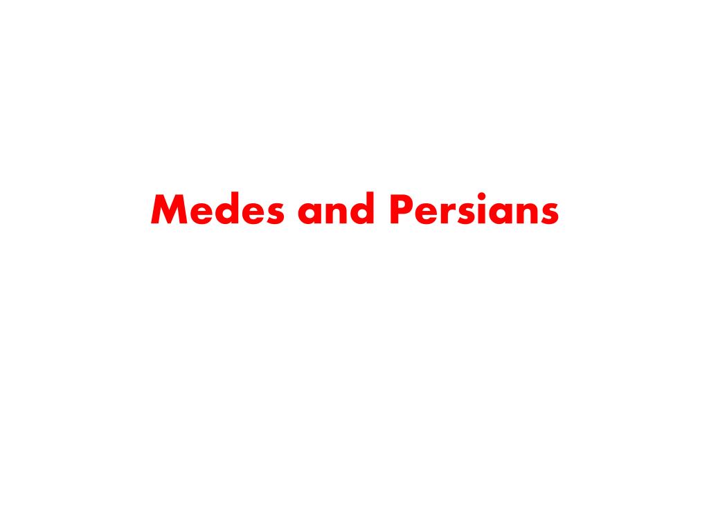 PPT - Medes and Persians PowerPoint Presentation, free download - ID ...