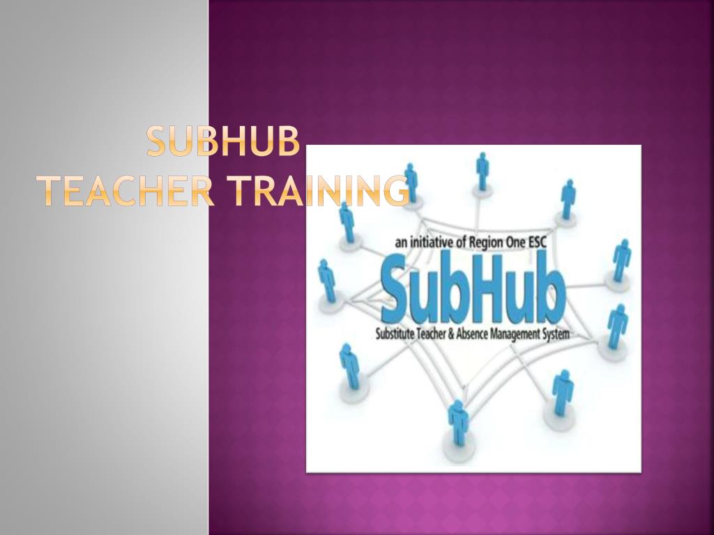 PPT - Subhub Teacher Training PowerPoint Presentation, free download ...