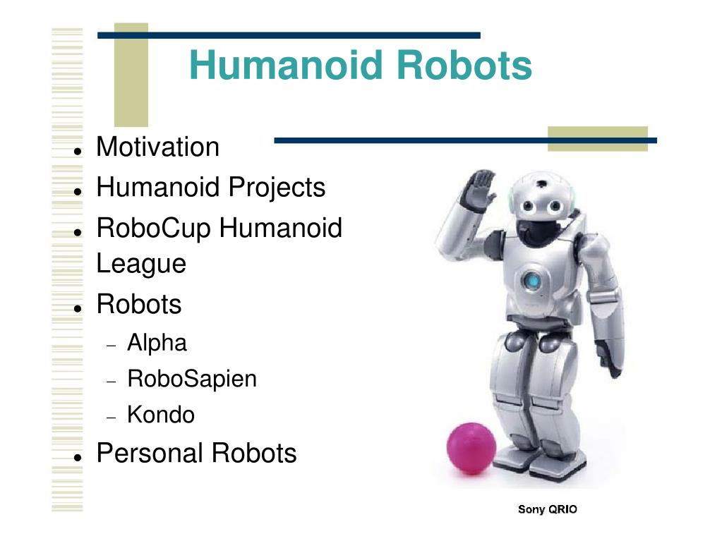 PPT - Humanoid Robots PowerPoint Presentation, free download - ID:5271581