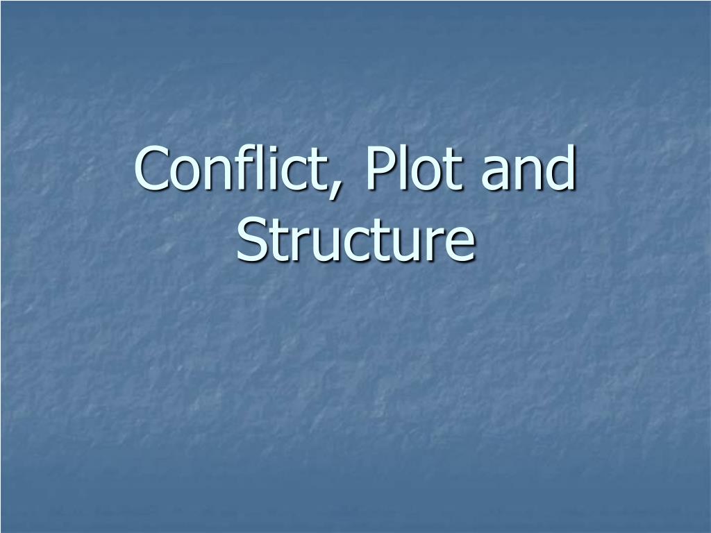 PPT - Conflict, Plot and Structure PowerPoint Presentation, free ...