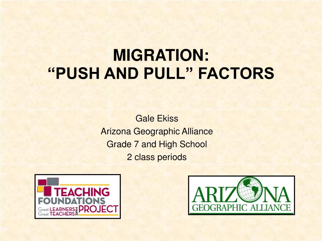 PPT - MIGRATION: “PUSH AND PULL” FACTORS PowerPoint Presentation, free ...