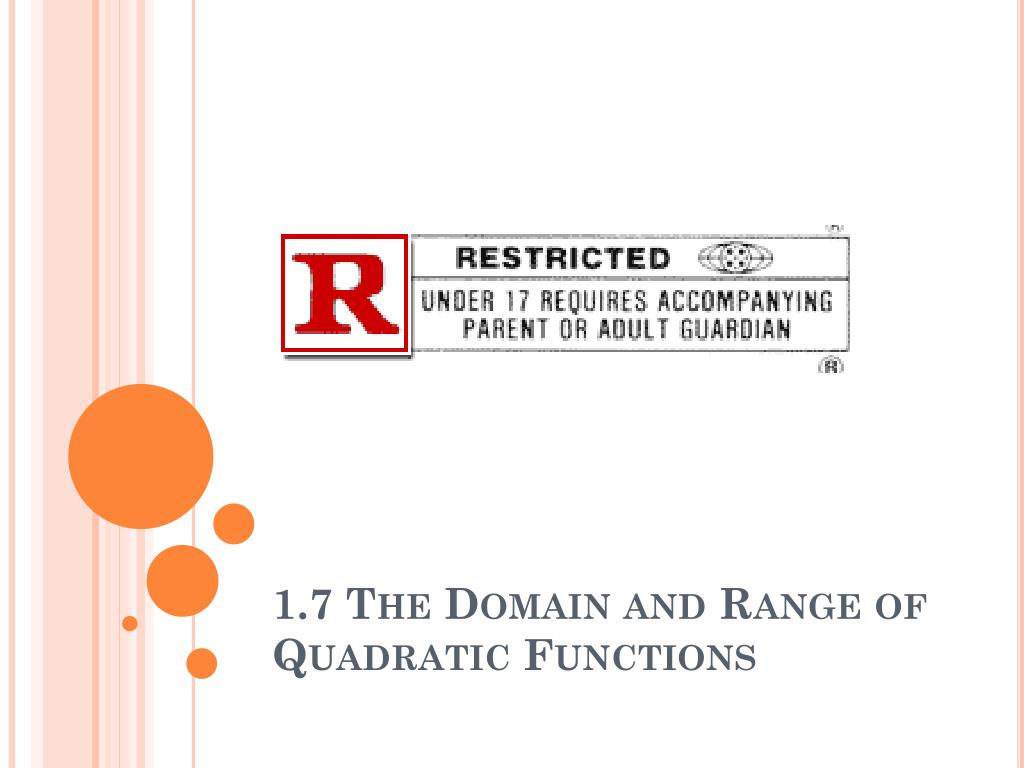 PPT - 1.7 The Domain and Range of Quadratic Functions PowerPoint ...