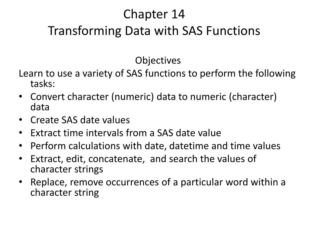 PPT - Chapter 14 Transforming Data with SAS Functions PowerPoint ...