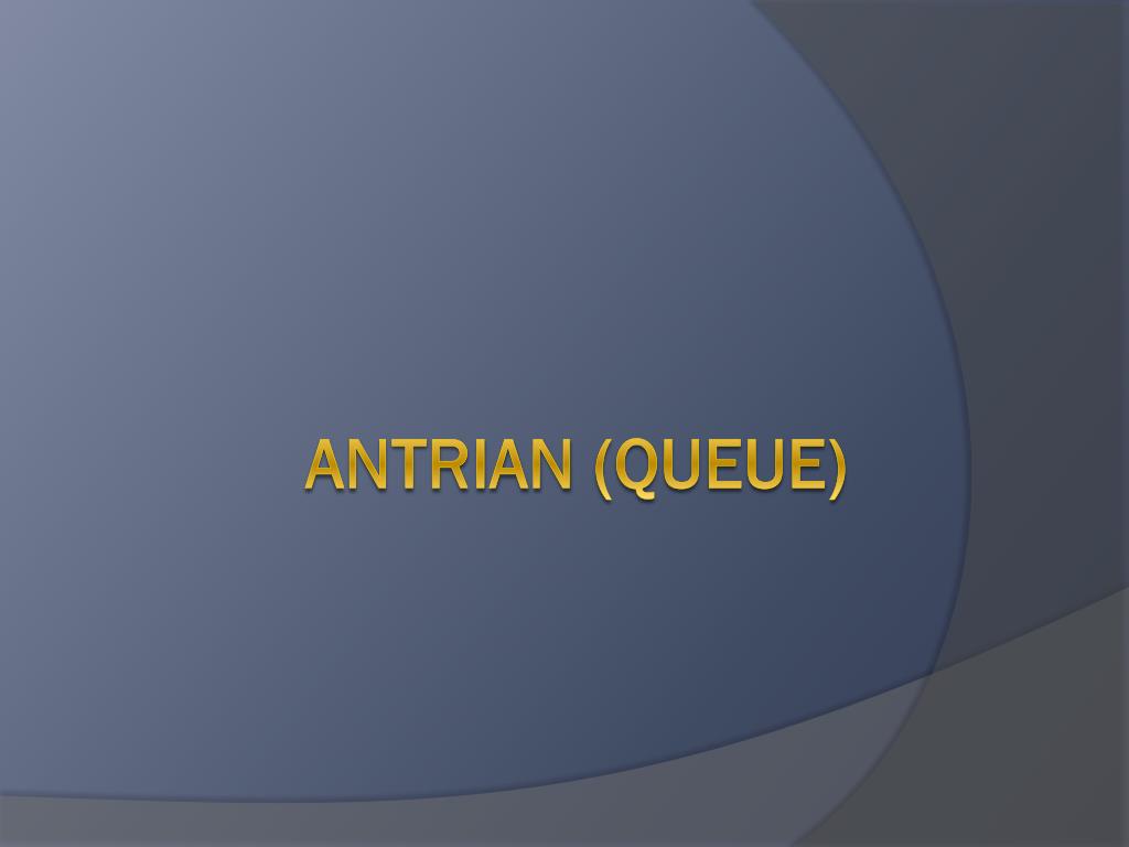 PPT - Antrian (Queue) PowerPoint Presentation, free download - ID:5282858