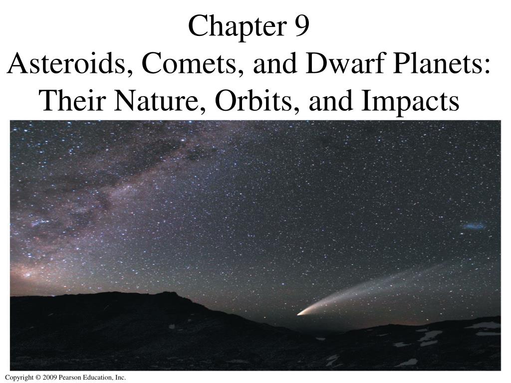 PPT - Chapter 9 Asteroids, Comets, and Dwarf Planets: Their Nature ...