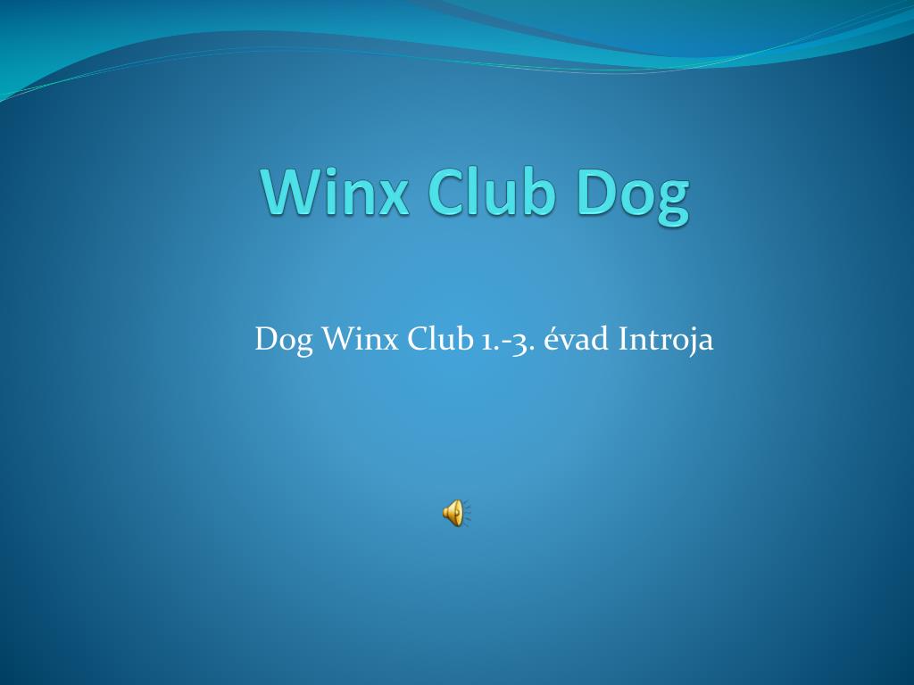 PPT - Winx Club Dog PowerPoint Presentation, free download - ID:5284571