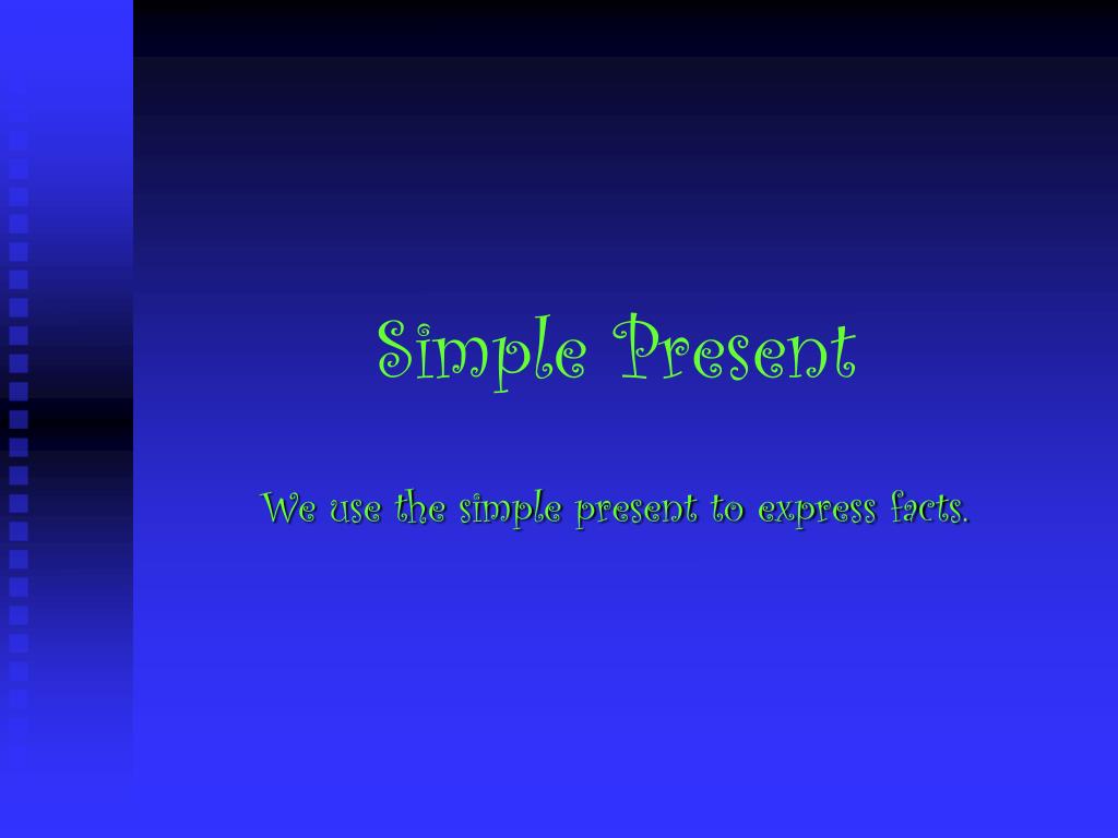 PPT - Simple Present PowerPoint Presentation, free download - ID:5285059