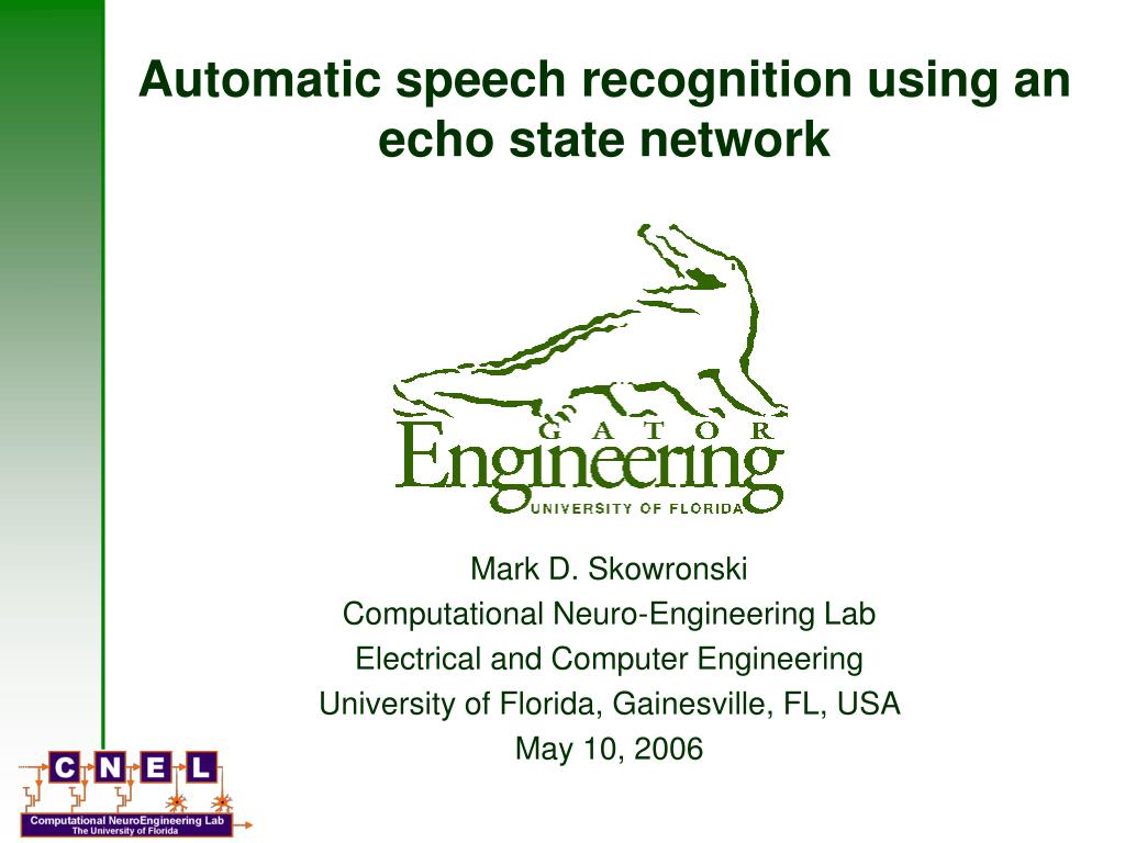 PPT - Automatic speech recognition using an echo state network ...