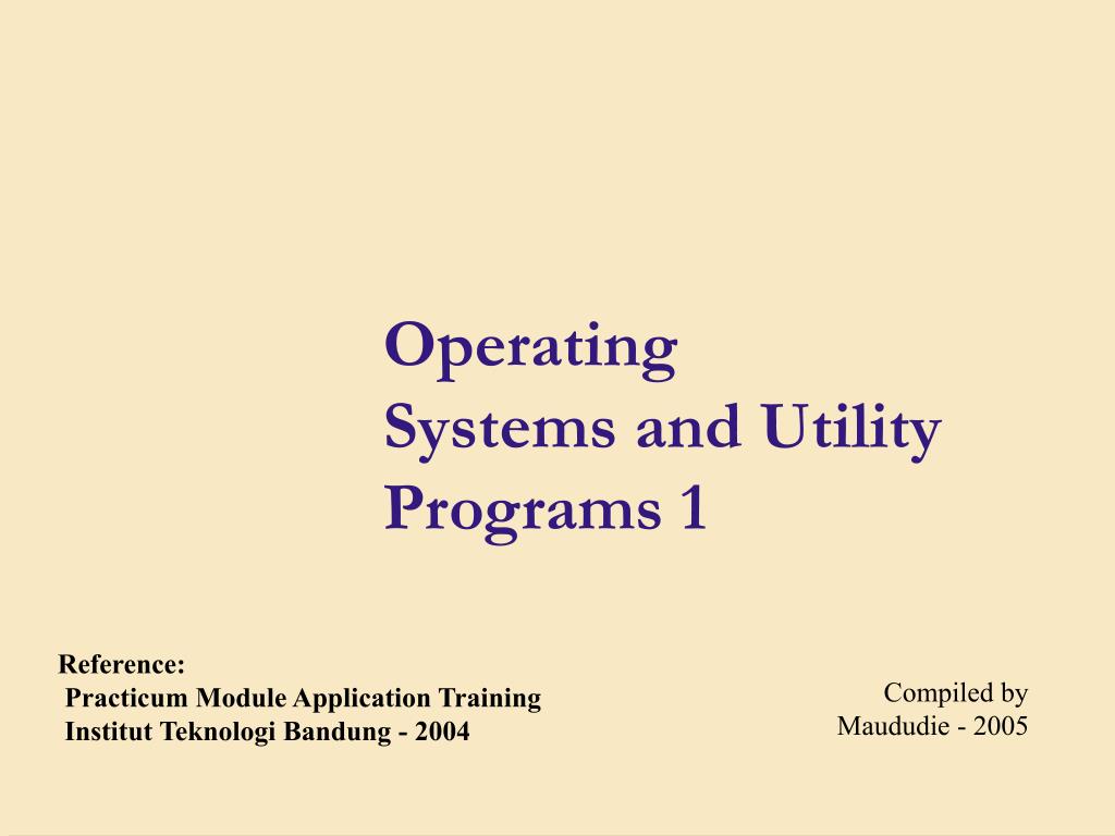 PPT - Operating Systems and Utility Programs 1 PowerPoint Presentation ...