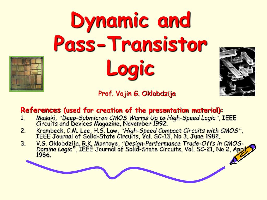 PPT - Dynamic and Pass-Transistor Logic PowerPoint Presentation, free ...