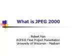 PPT - JPEG and JPEG 2000 PowerPoint Presentation, free download - ID ...