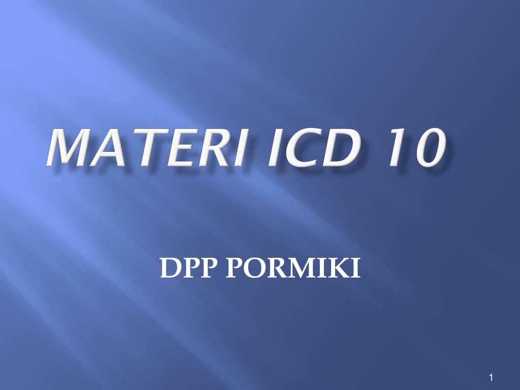 PPT - Materi ICD 10 PowerPoint Presentation, free download - ID:5297980