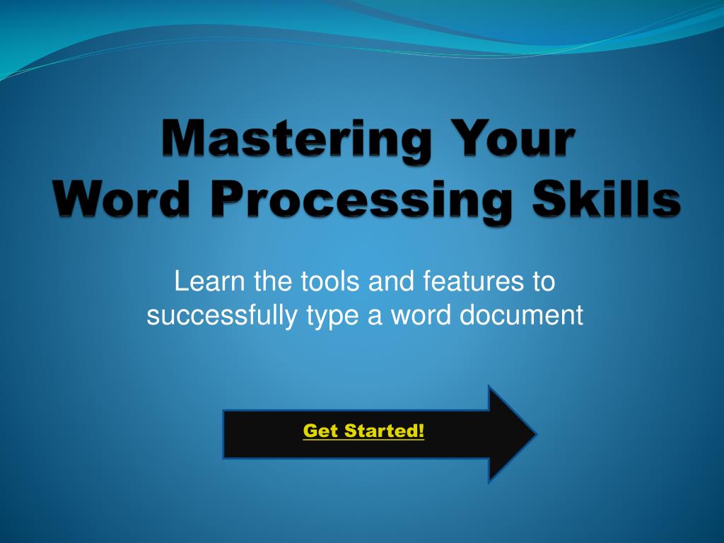 PPT - Mastering Your Word Processing Skills PowerPoint Presentation ...