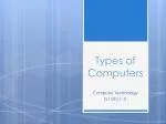 PPT - Types of Computers PowerPoint Presentation - ID:1512492
