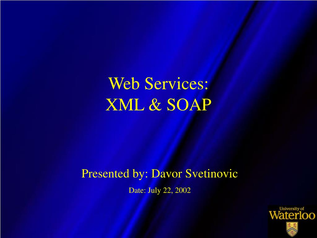 PPT - Web Services: XML & SOAP PowerPoint Presentation, free download ...