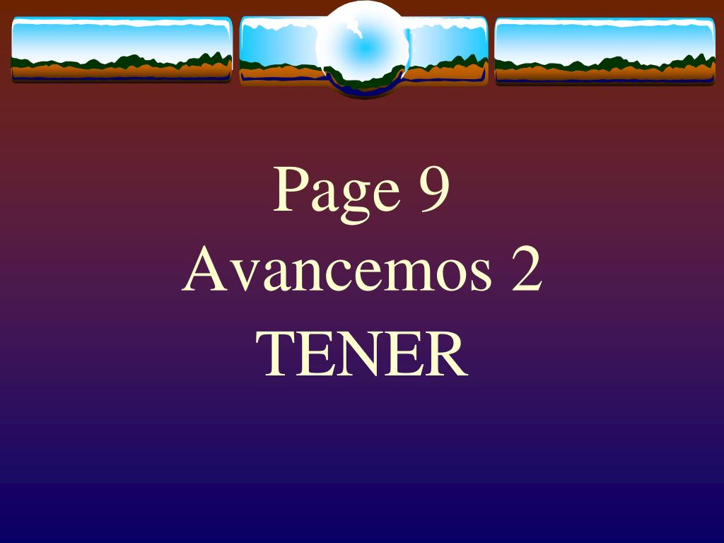 PPT - Page 9 Avancemos 2 PowerPoint Presentation, free download - ID ...