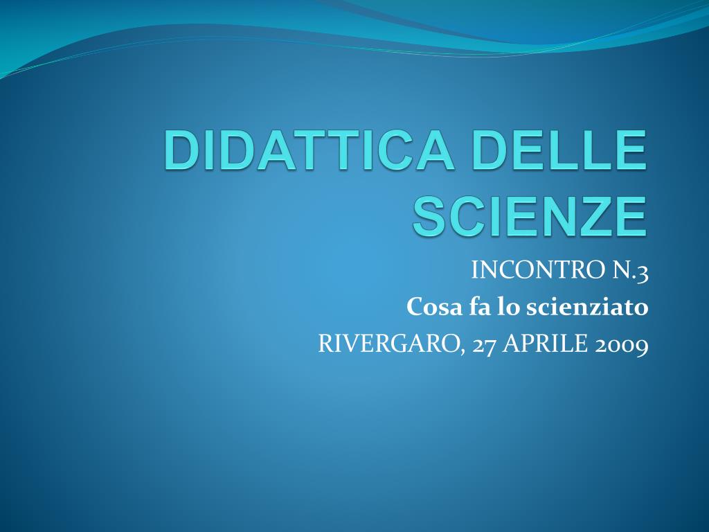 PPT - DIDATTICA DELLE SCIENZE PowerPoint Presentation, free download - ID:5307281