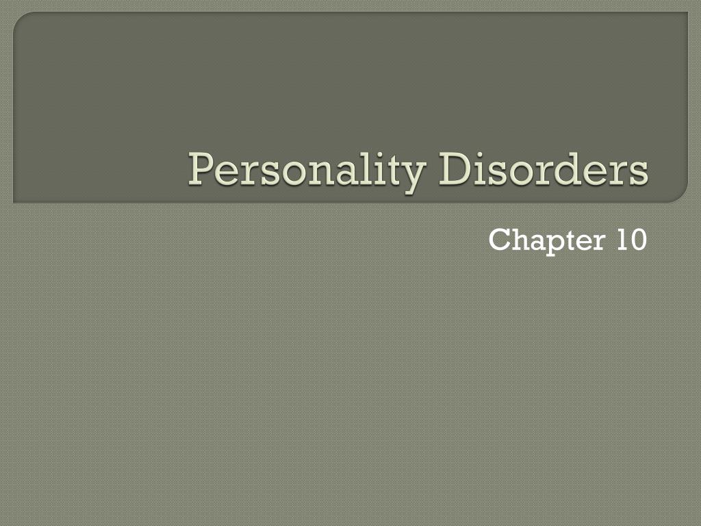 PPT - Understanding Personality Disorders: Characteristics and Clinical ...