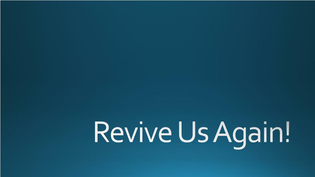 PPT - Revive Us Again! PowerPoint Presentation, free download - ID:5310638