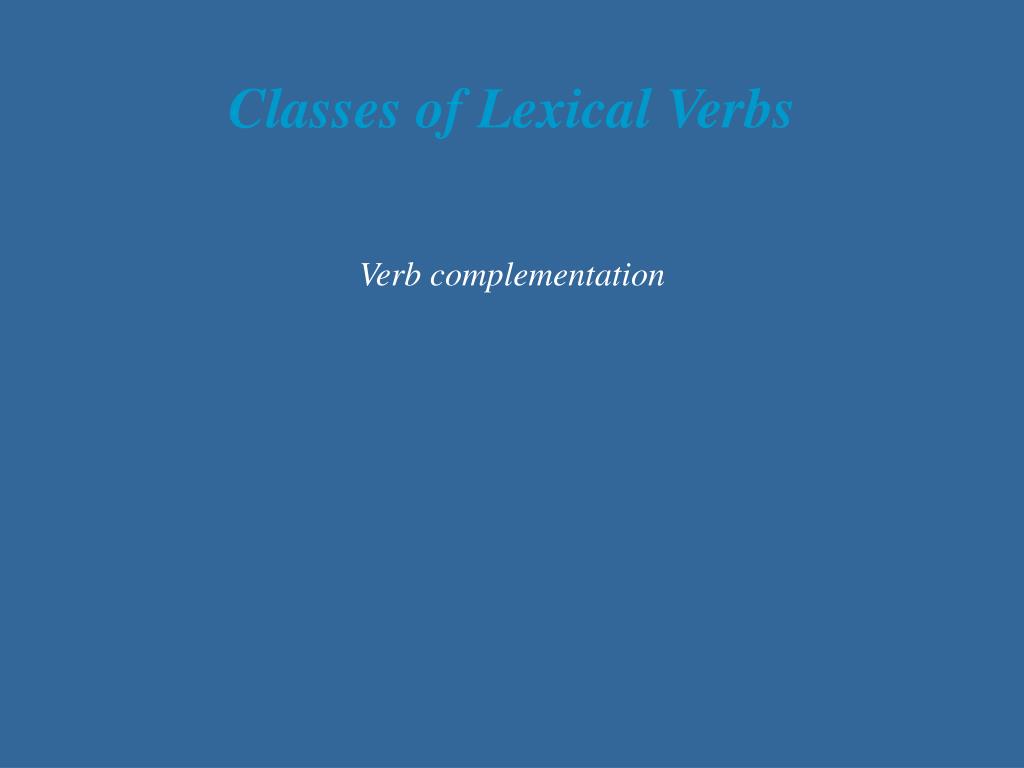 PPT - Classes of Lexical Verbs PowerPoint Presentation, free download ...
