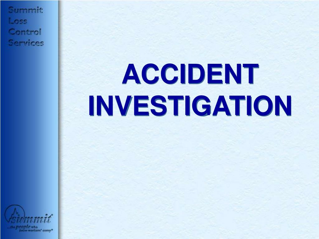 PPT - ACCIDENT INVESTIGATION PowerPoint Presentation, free download ...