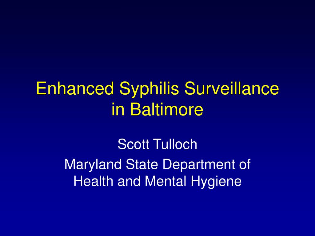 PPT - Enhanced Syphilis Surveillance in Baltimore PowerPoint ...