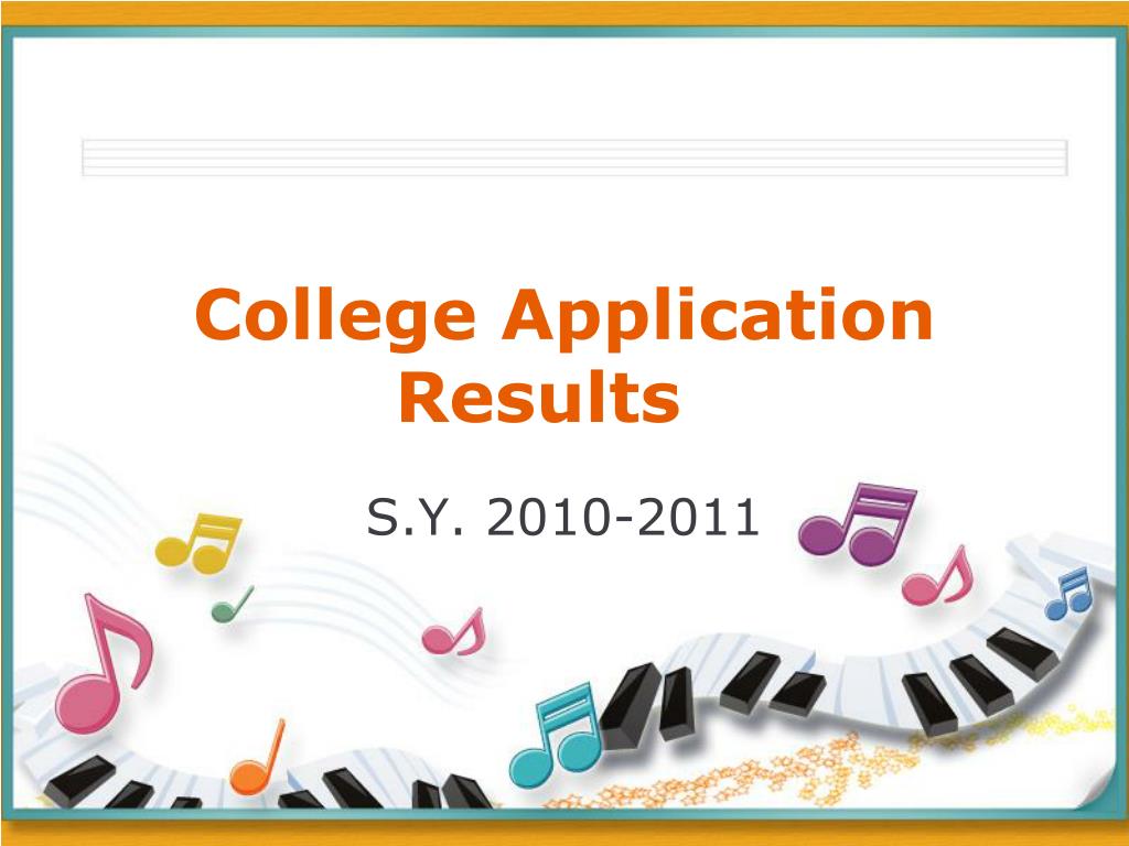 PPT - College Application Results PowerPoint Presentation, free ...