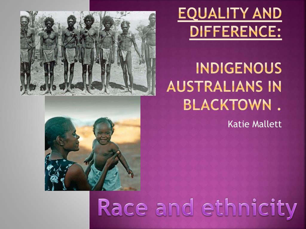 PPT - Equality and difference: indigenous Australians in Blacktown ...