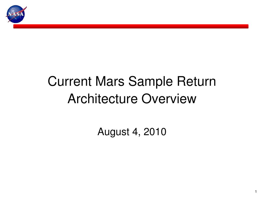 PPT - Current Mars Sample Return Architecture Overview August 4, 2010 ...