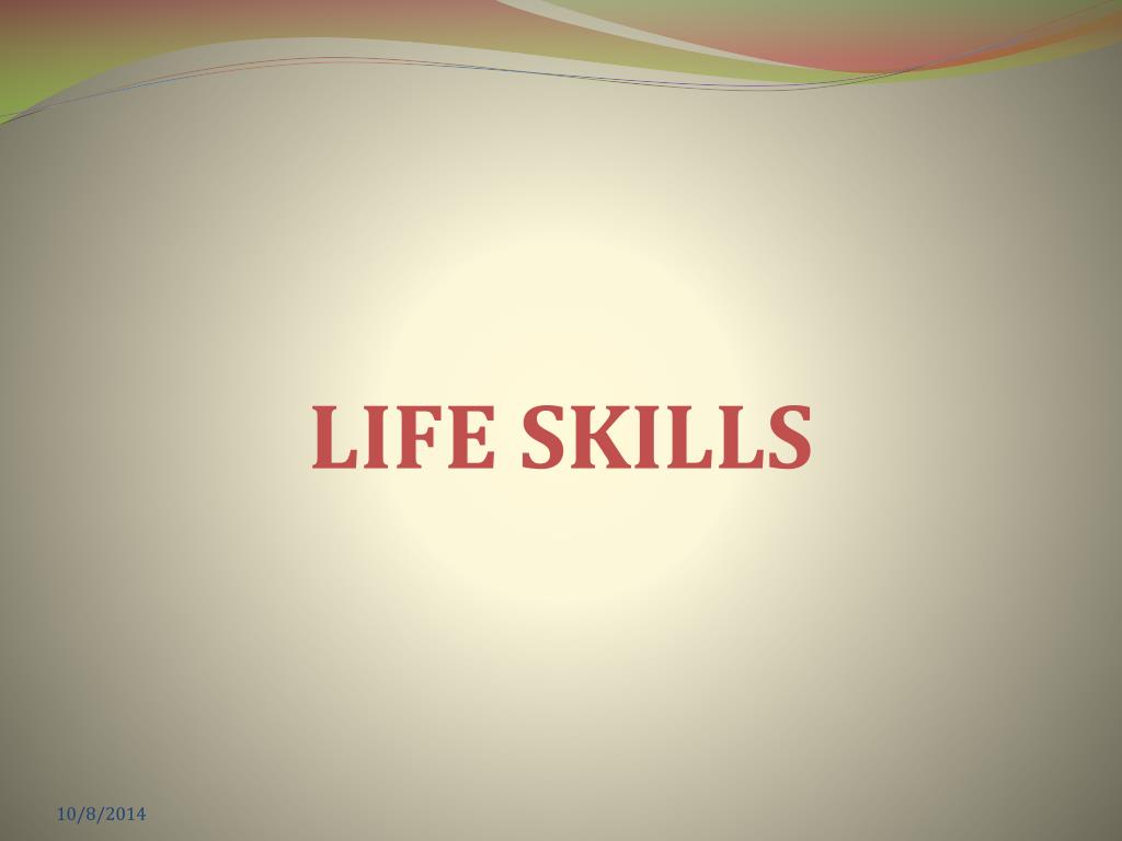 PPT - LIFE SKILLS PowerPoint Presentation, free download - ID:5316698