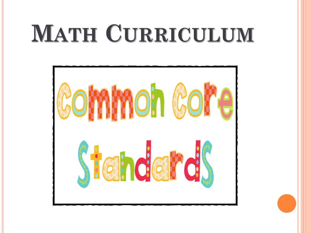 PPT - Math Curriculum PowerPoint Presentation, free download - ID:5316718