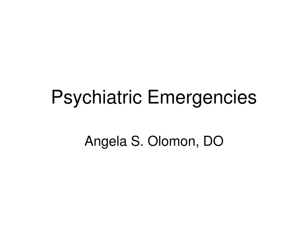 PPT - Psychiatric Emergencies PowerPoint Presentation, free download ...