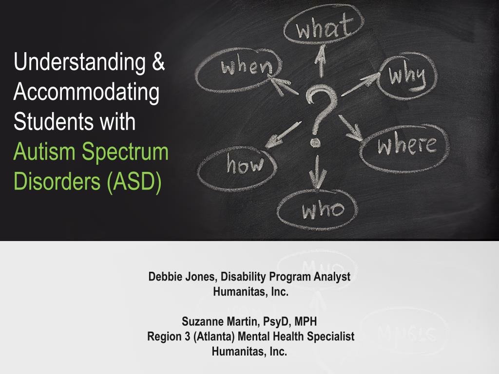 PPT - Understanding & Accommodating Students with Autism Spectrum ...