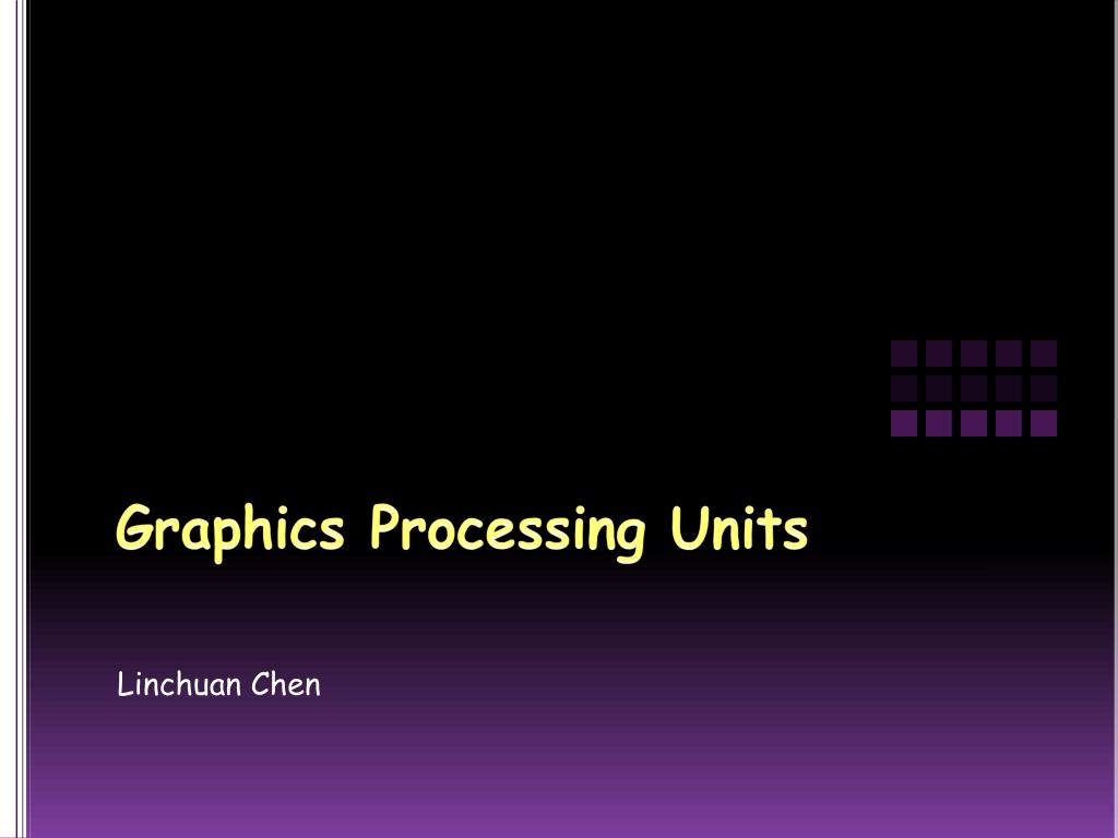 PPT - Graphics Processing Units PowerPoint Presentation, free download ...
