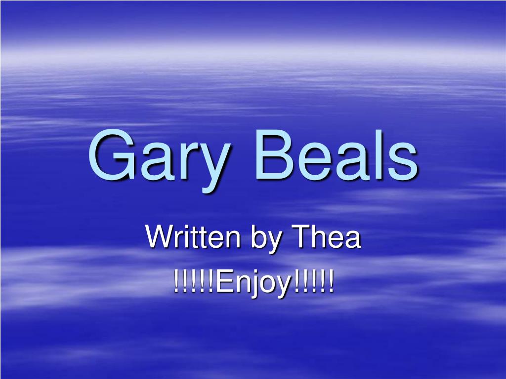 PPT - Gary Beals PowerPoint Presentation, free download - ID:5321245