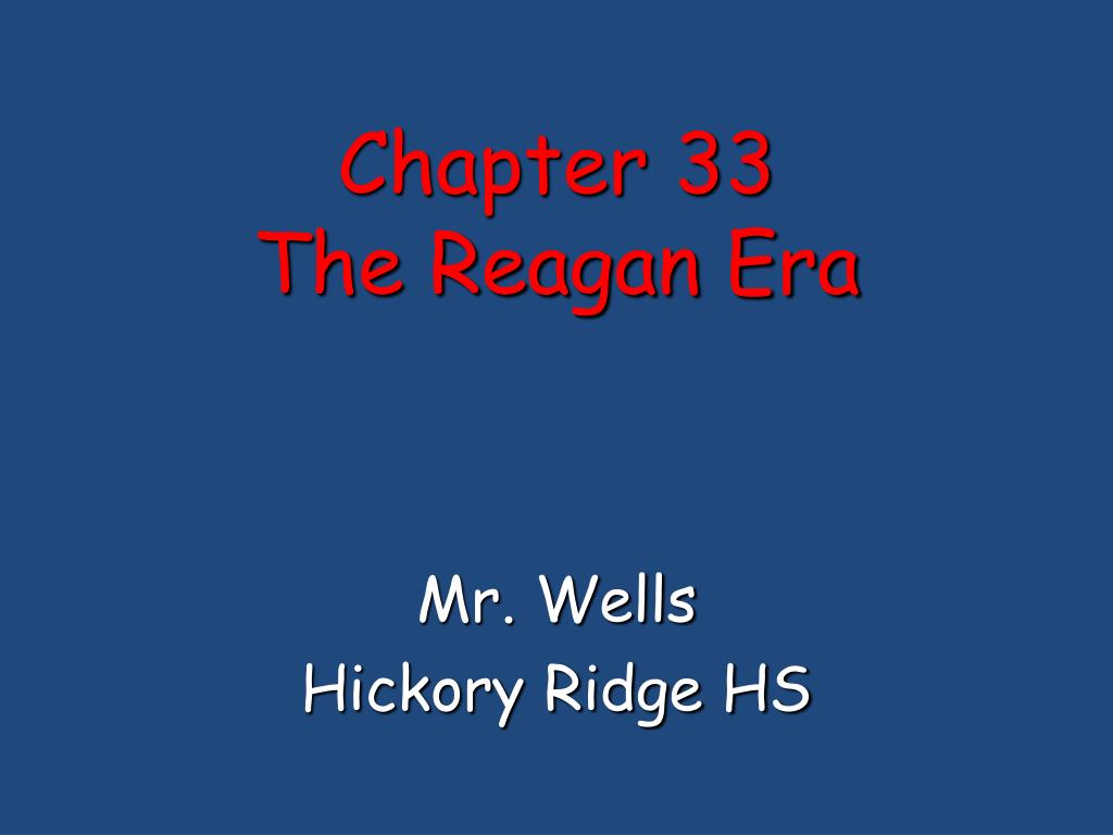 PPT - Chapter 33 The Reagan Era PowerPoint Presentation, free download ...