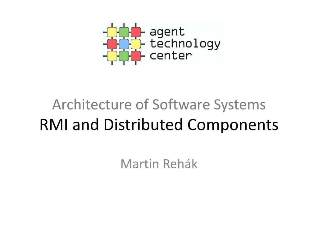 PPT - Architecture of Software Systems RMI and Distributed Components PowerPoint Presentation ...
