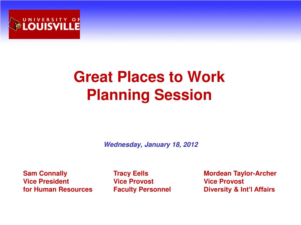 PPT - Great Places to Work Planning Session PowerPoint Presentation ...