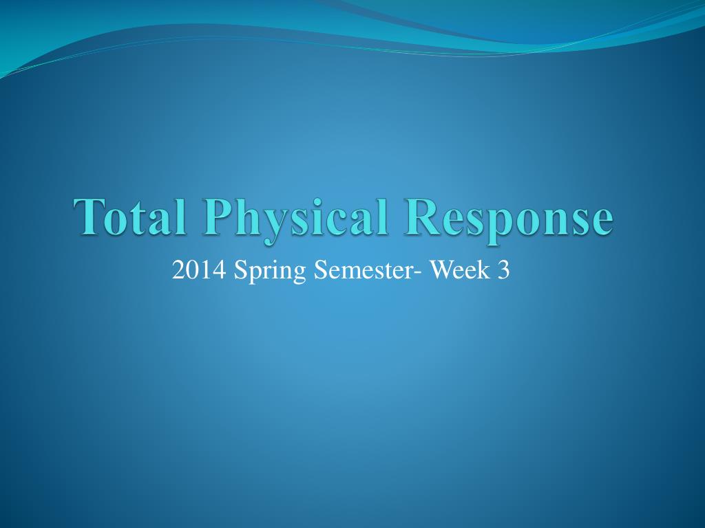PPT - Total Physical Response PowerPoint Presentation, free download ...