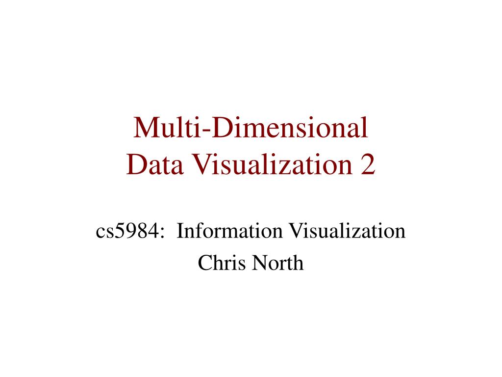 PPT - Multi-Dimensional Data Visualization 2 PowerPoint Presentation ...