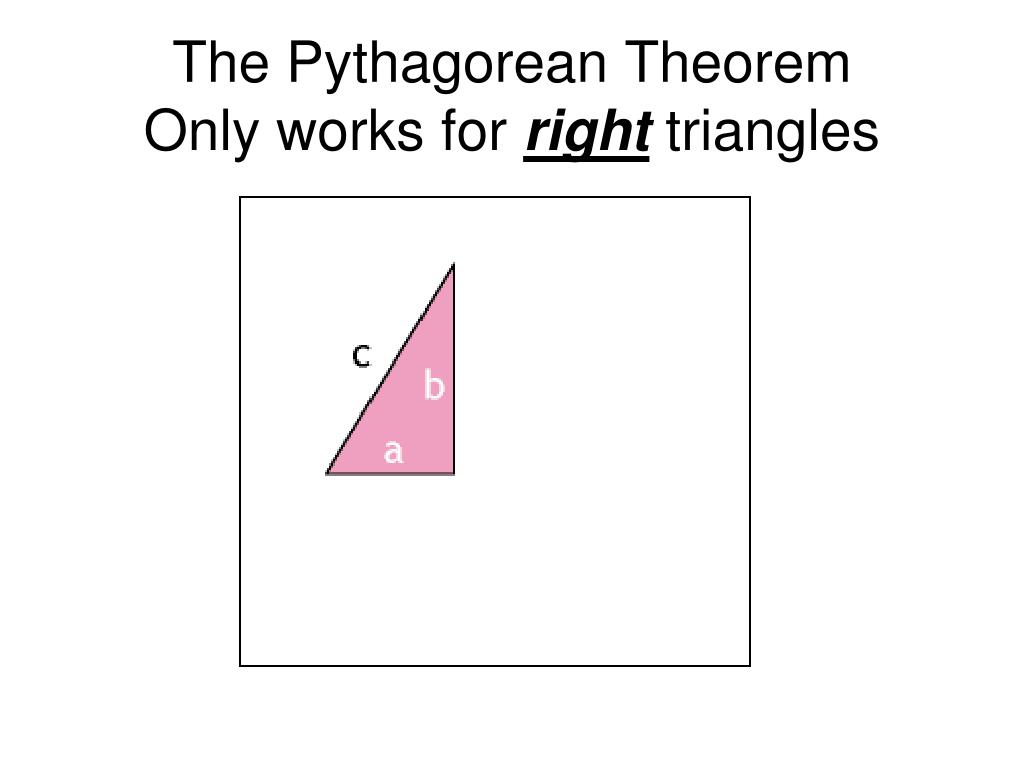 PPT - Understanding the Pythagorean Theorem for Right Triangles ...