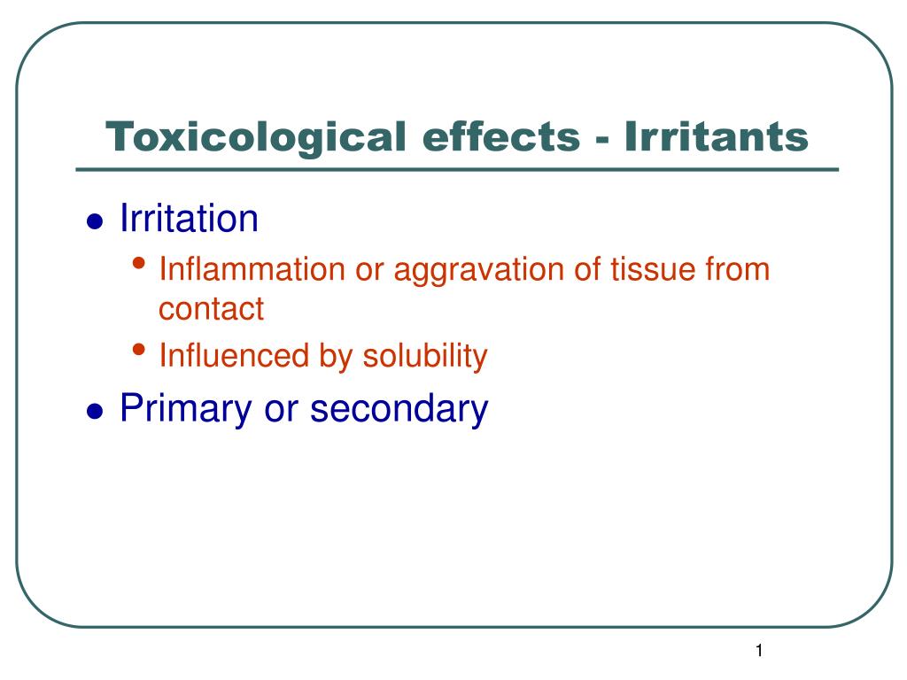 PPT - Toxicological effects - Irritants PowerPoint Presentation, free ...