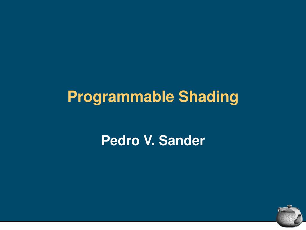 PPT - Programmable Shading PowerPoint Presentation, free download - ID ...