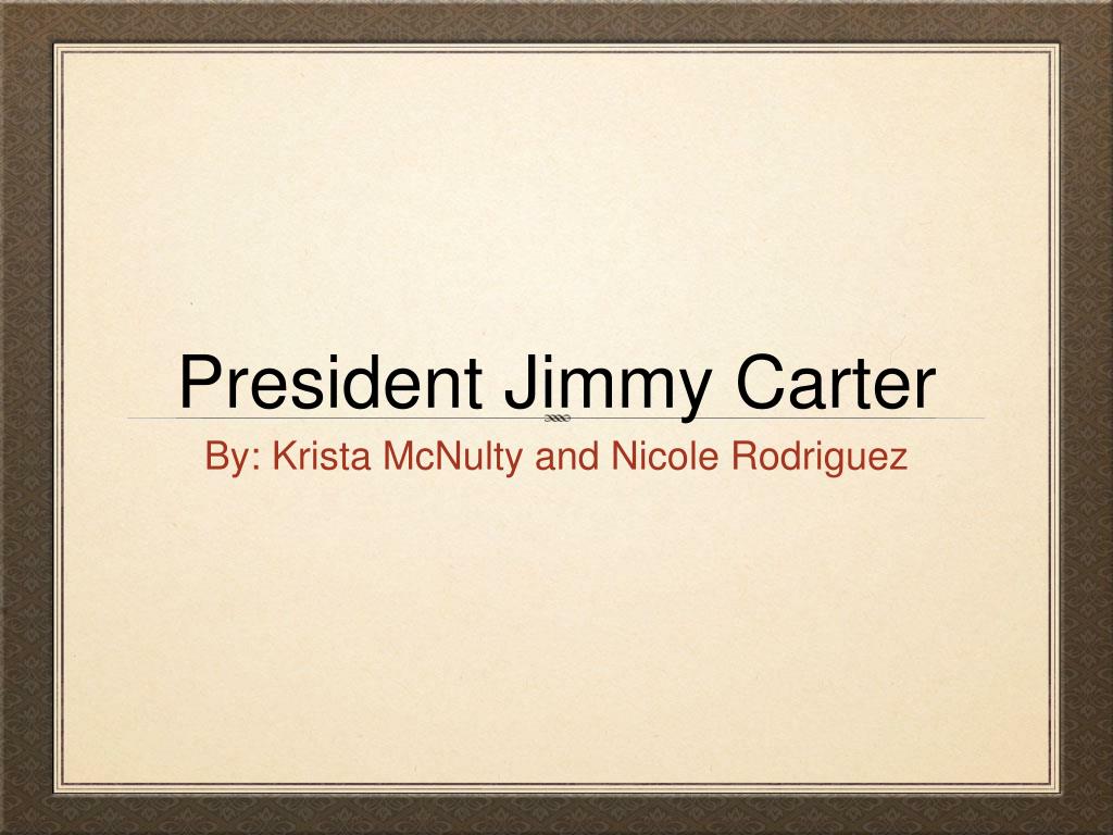 PPT - President Jimmy Carter PowerPoint Presentation, free download ...