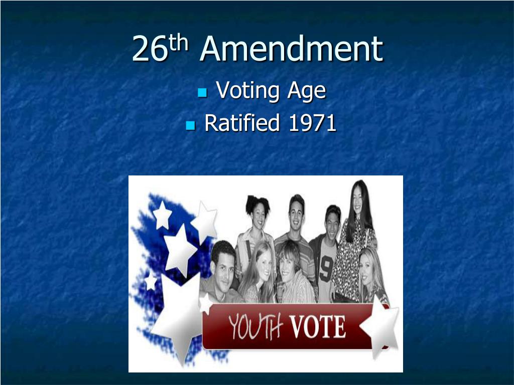 PPT - 26 th Amendment PowerPoint Presentation, free download - ID:5325315